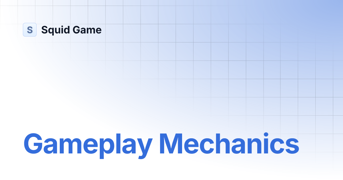 Gameplay Mechanics | Squid Game